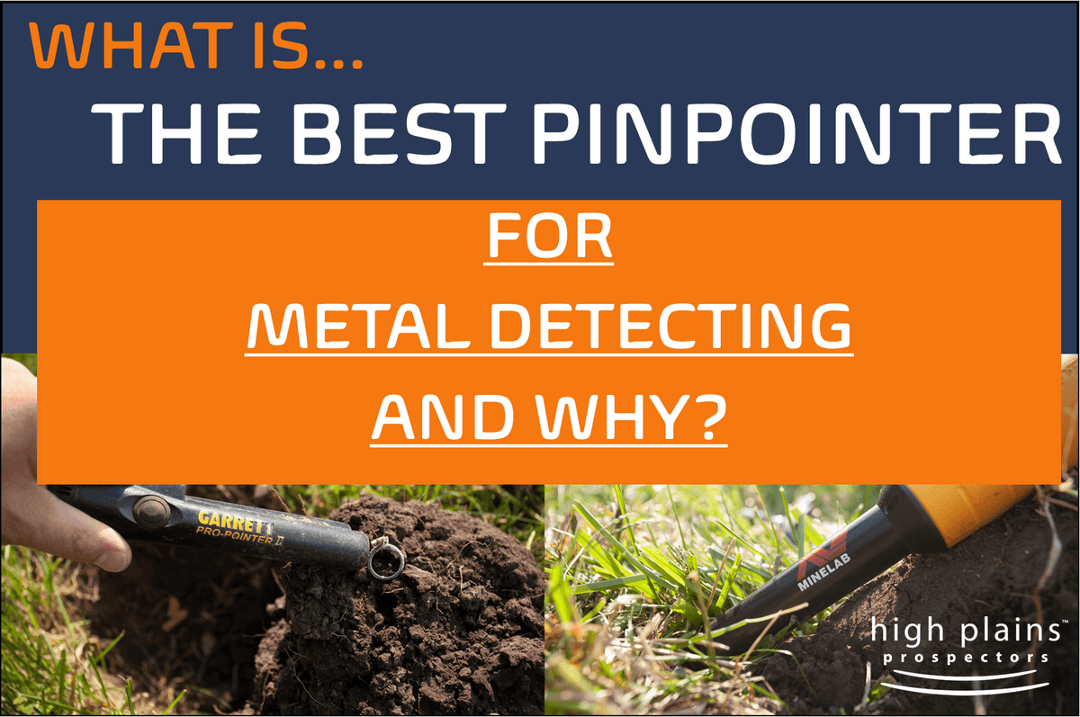 FAQ: What is the best pinpointer for metal detecting and why? – High ...