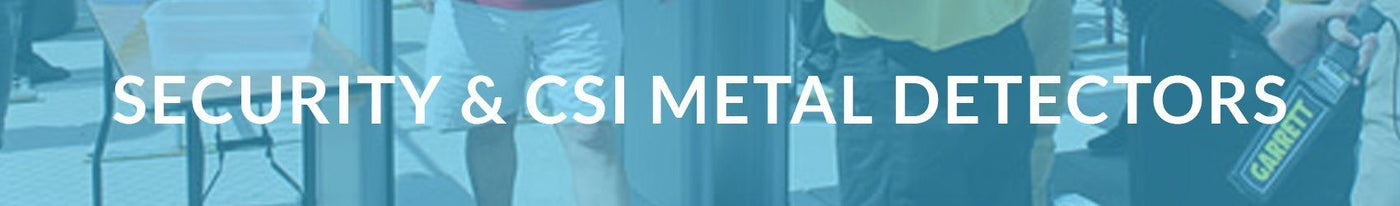 Security and CSI Metal Detectors | High Plains Prospectors