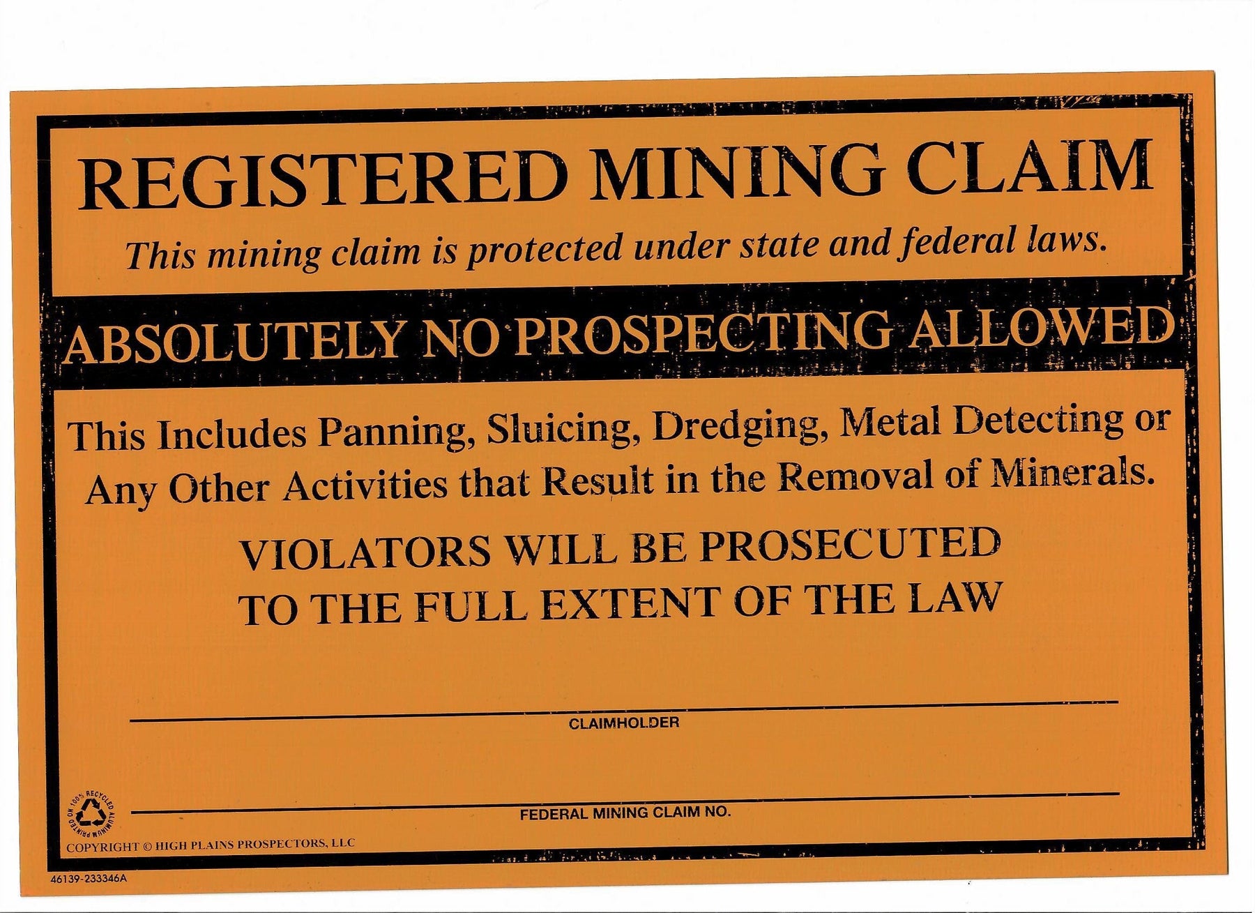 Mining Claim Signs | Federal Mining Claims | High Plains Prospectors