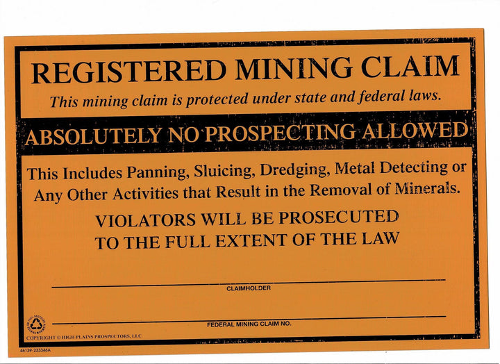 Mining Claim Signs | Federal Mining Claims | High Plains Prospectors
