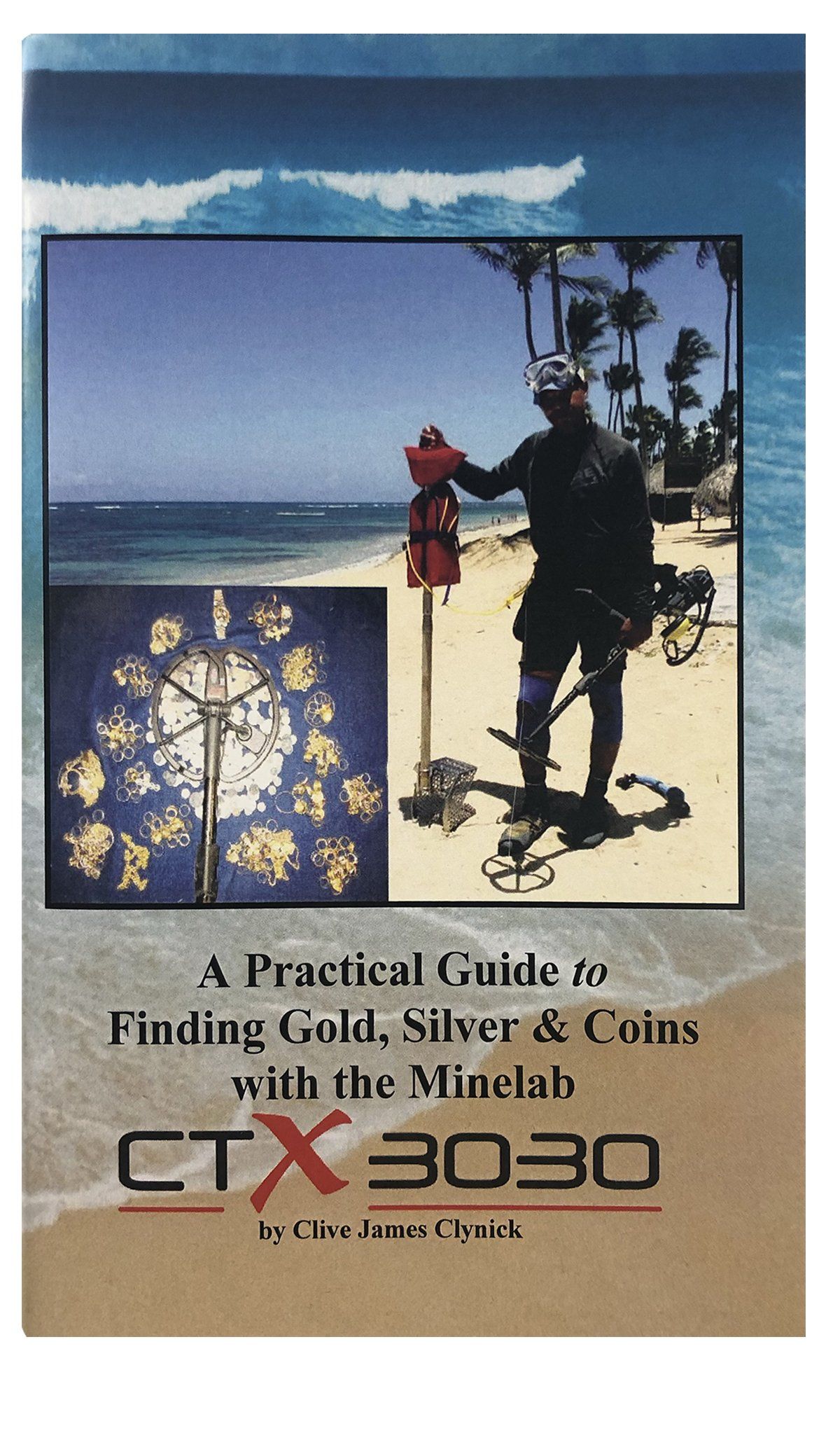 A Practical Guide to Finding Gold, Silver and Coins with the Minelab C ...
